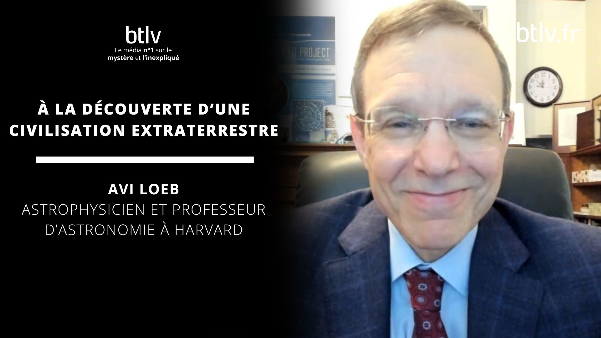 À la découverte d’une civilisation extraterrestre avec Avi Loeb - BTLV